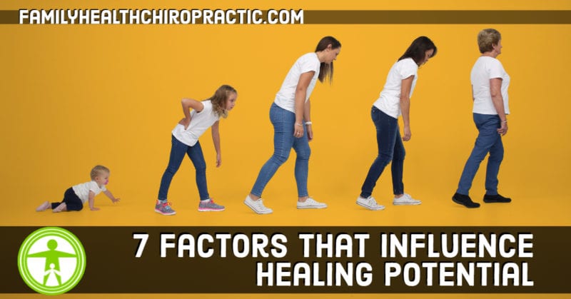 7 Factors that Impact Healing Potential | Family Health Chiropractic
