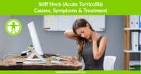Stiff Neck (Acute Torticollis) : Causes, Symptoms, Treatment