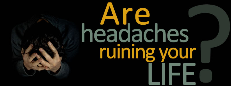 Are Headaches Ruining Your Life? | Family Health Chiropractic Are Headaches Ruining Your Life? | Family Health Chiropractic