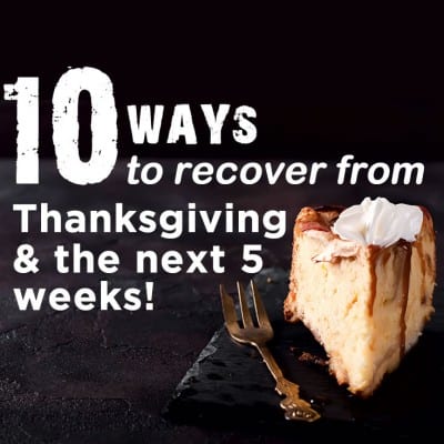 10 Ways to Recover From Thanksgiving & The Holidays | Family Health ...