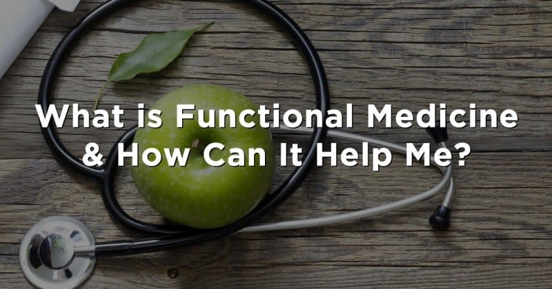 What is Functional Medicine and How Can It Help me? | Family Health ...